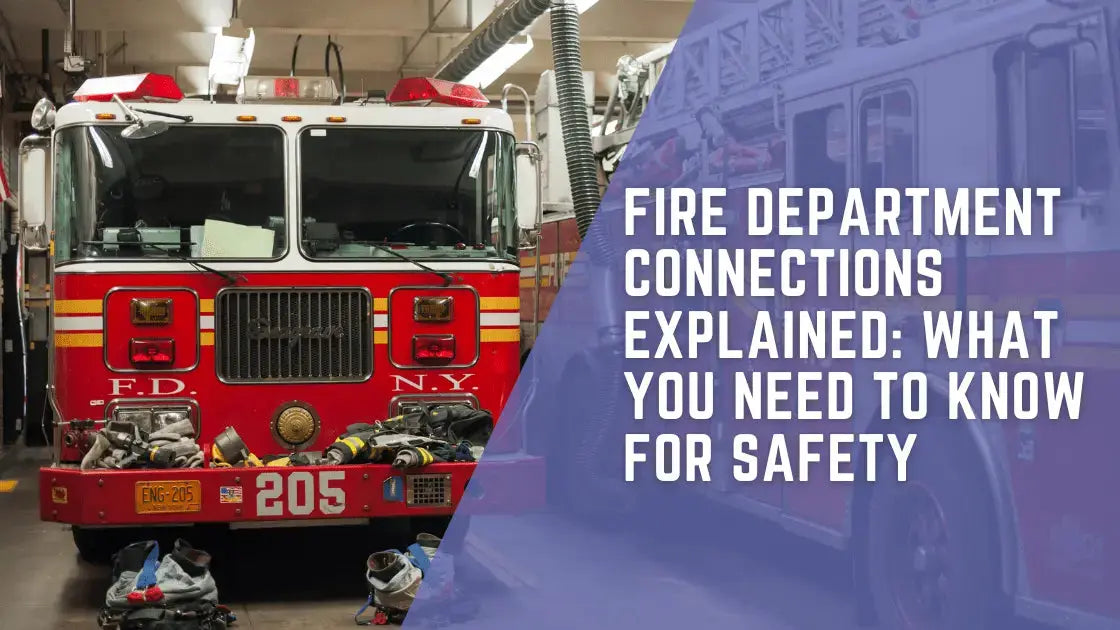 Fire Department Connections Explained: What You Need to Know for – Fire ...