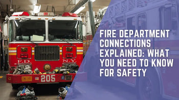 Fire Department Connections Explained: What You Need to Know for – Fire ...